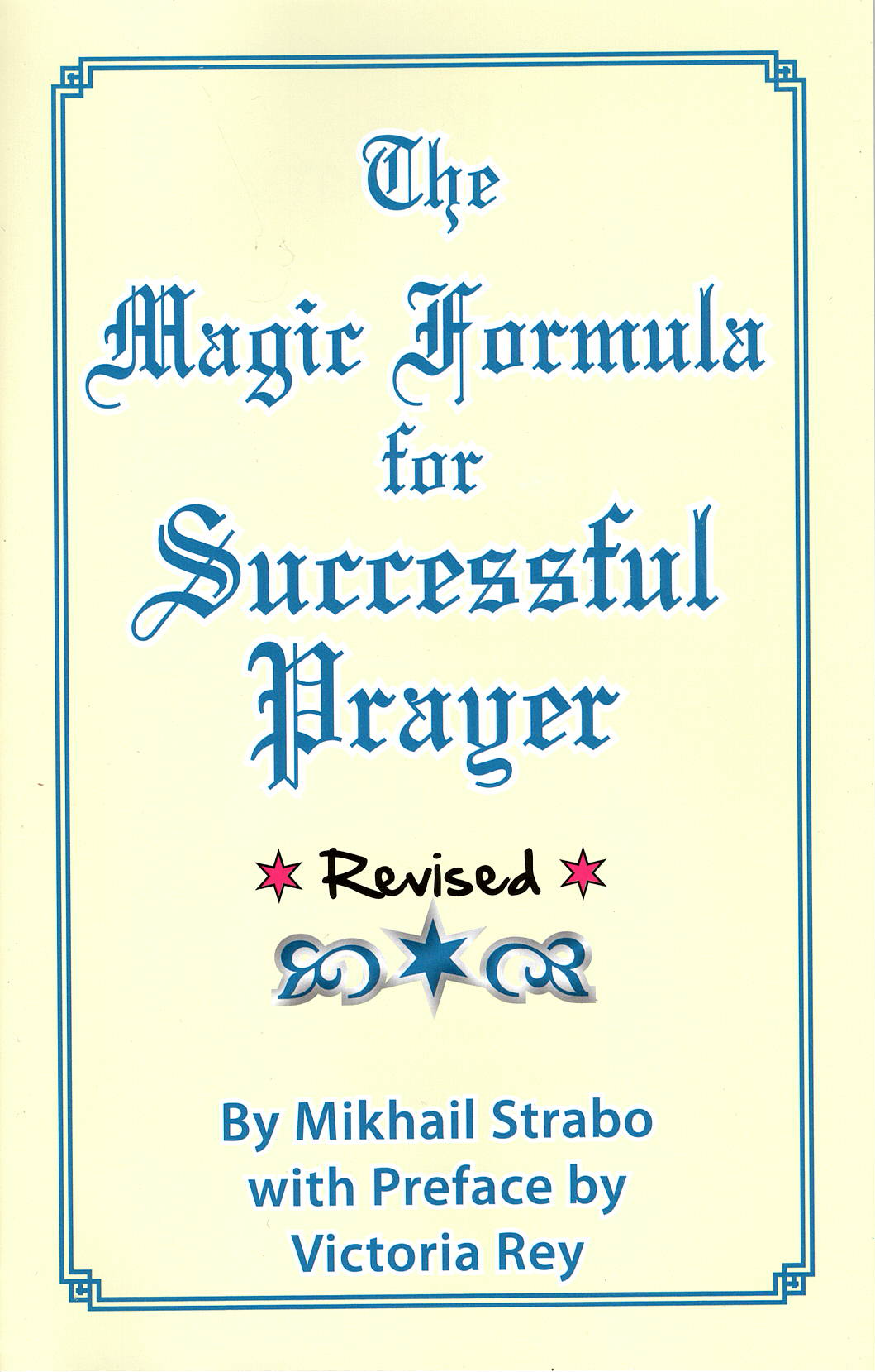 The Magic Formula for Successful Prayer, by Mikhail Strabo – 2GoodLuck2